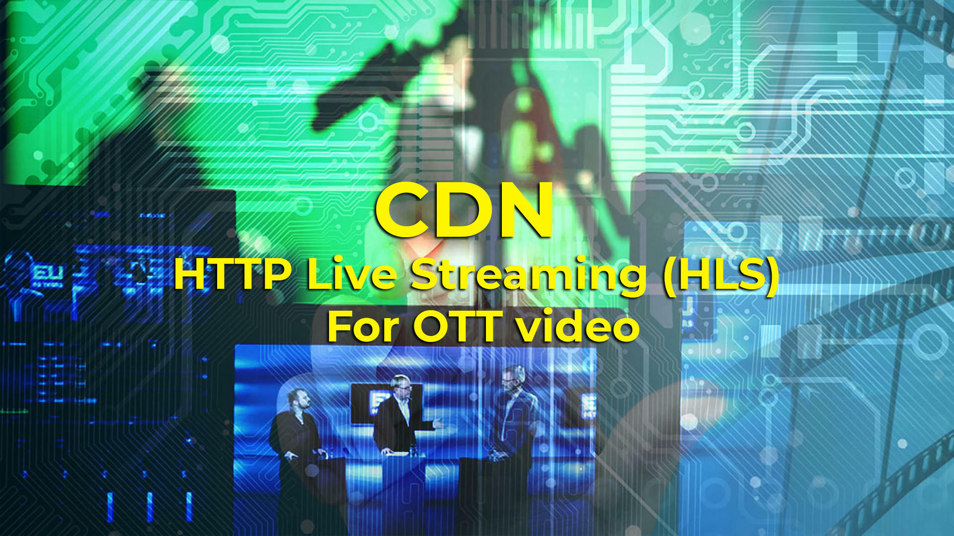 CDN HLS Streaming chuyên dụng cho OTT video | Vnetwork JSC
